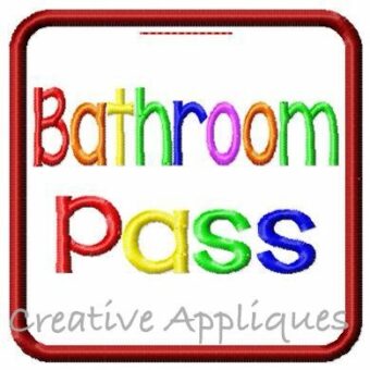 Bathroom School Pass - Creative Appliques