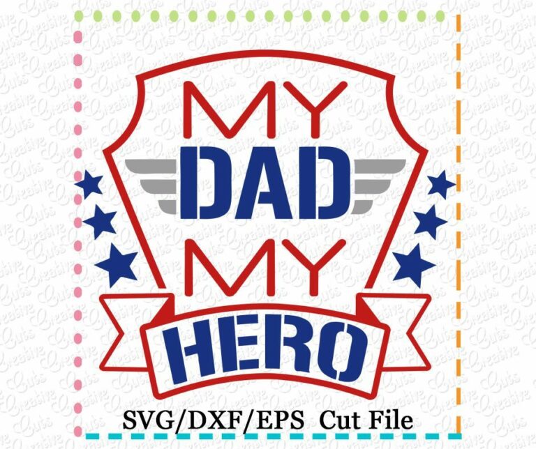 My Dad My Hero Cutting File SVG DXF EPS - Creative Appliques