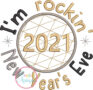 2021 I'm Rocking New Years Eve Applique Design - Creative Appliques