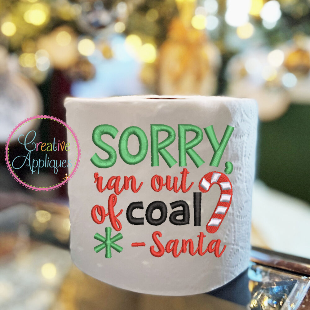 Sorry Ran Out of Coal Santa Embroidery Design - Creative Appliques